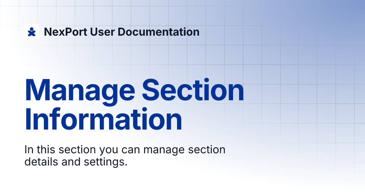 Manage Section Information | NexPort User Documentation