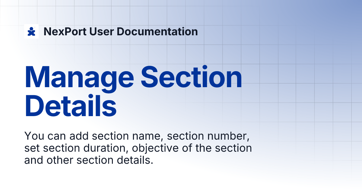 Manage Section Details | NexPort User Documentation