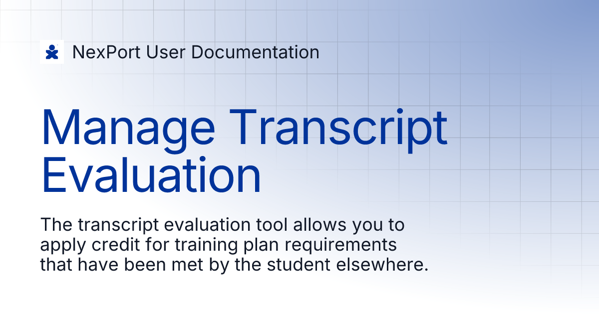 Manage Transcript Evaluation | NexPort User Documentation