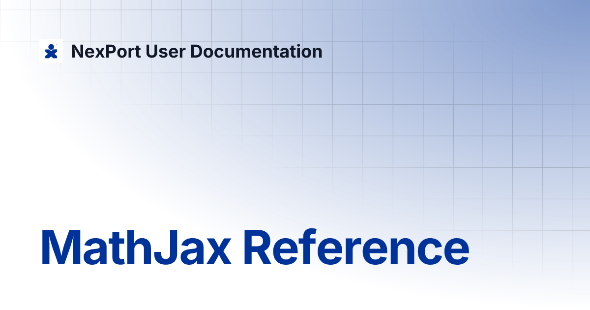 MathJax Reference | NexPort User Documentation