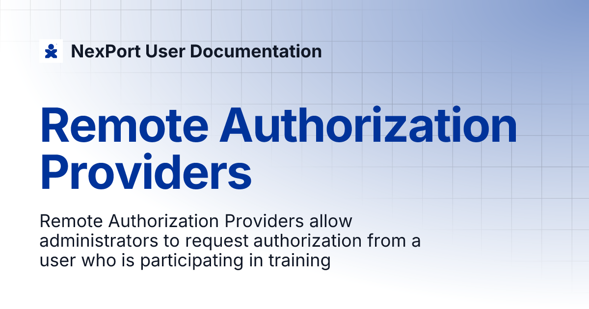 Remote Authorization Providers | NexPort User Documentation