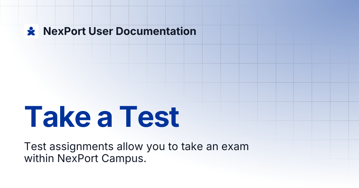 Take a Test | NexPort User Documentation