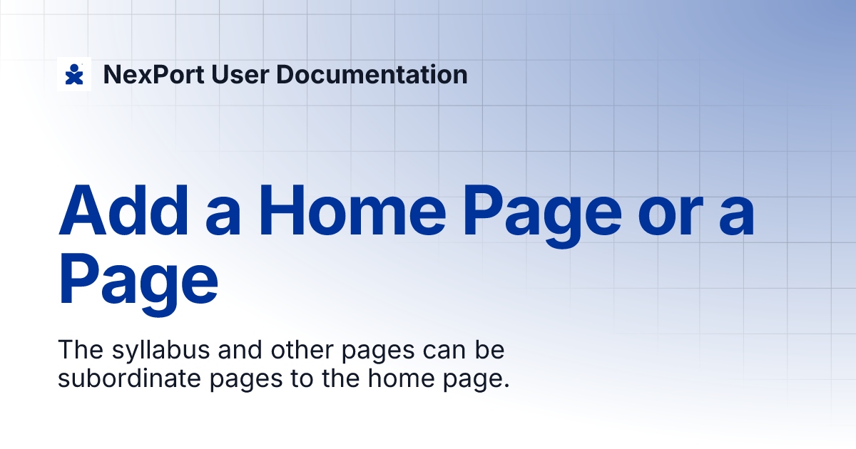 Add a Home Page or a Page | NexPort User Documentation
