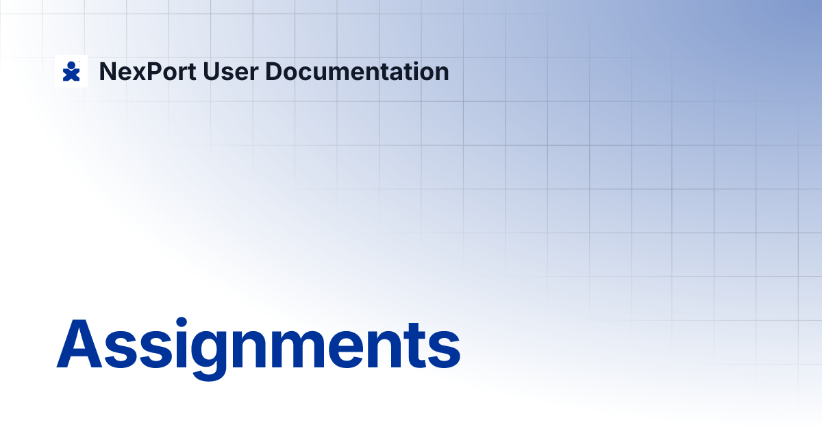 Assignments | NexPort User Documentation