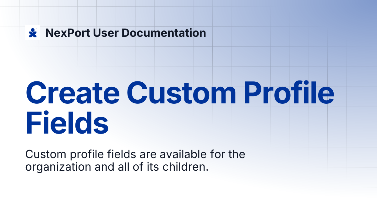 Create Custom Profile Fields | NexPort User Documentation