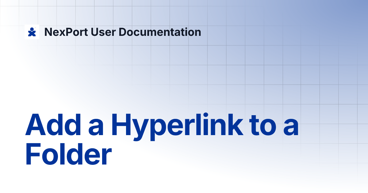 Add a Hyperlink to a Folder | NexPort User Documentation